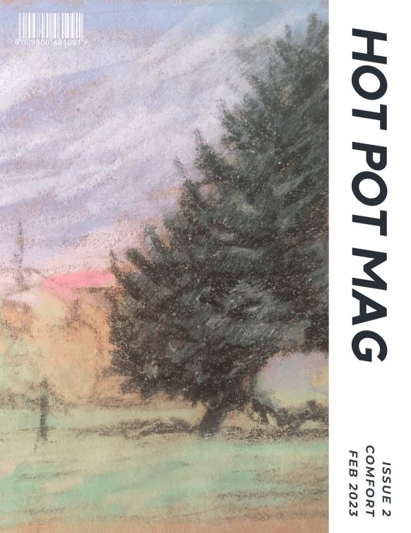 ISSUE 02 – COMFORT – Hot Pot Magazine