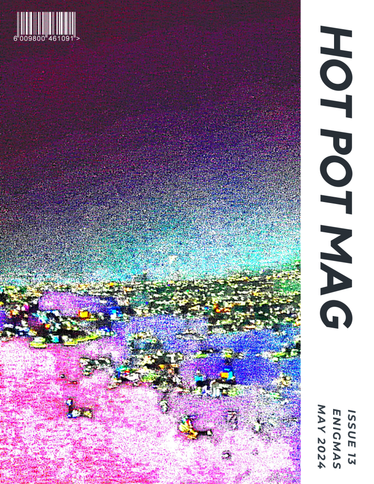 Issue 13 — ENIGMAS – Hot Pot Magazine